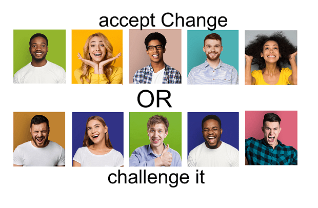 Change – accept or Challenge it – Spotlight Choices